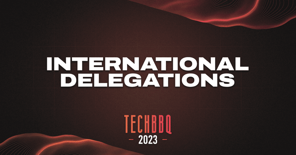 International Delegations - TechBBQ