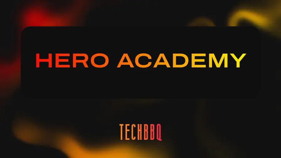 Hero Academy - TechBBQ's Founder Training Program 2025