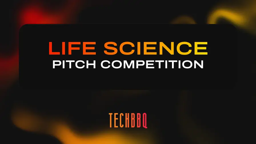 Life Science Pitch Competition - TechBBQ